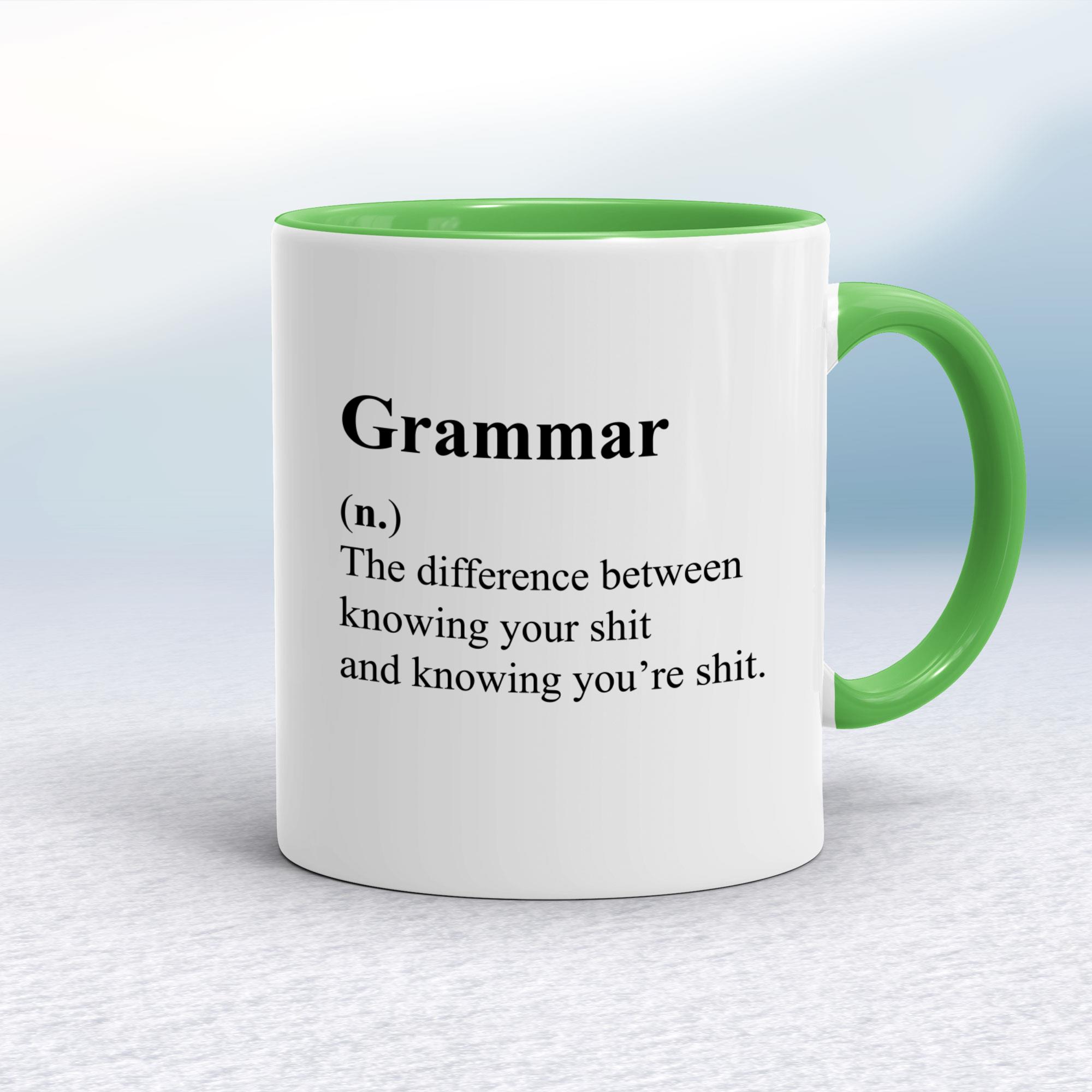 Grammar (n.) The Difference Between Knowing Your Sh*t Mug | eBay UK